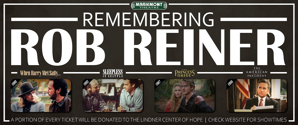 Theatre Management Corp | Mariemont | Remembering Rob Reiner